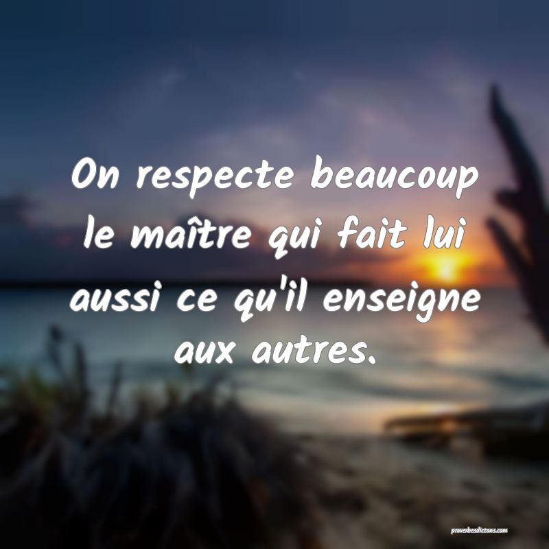 Respecte-toi, on te respectera, et tu respecteras ...