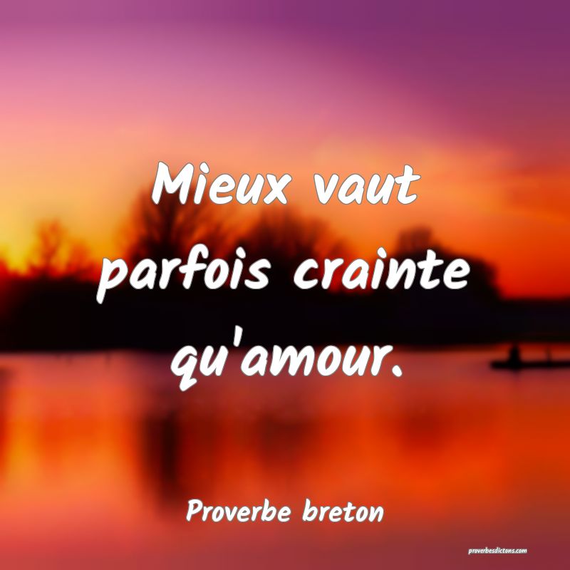 Mieux vaut parfois crainte qu'amour....