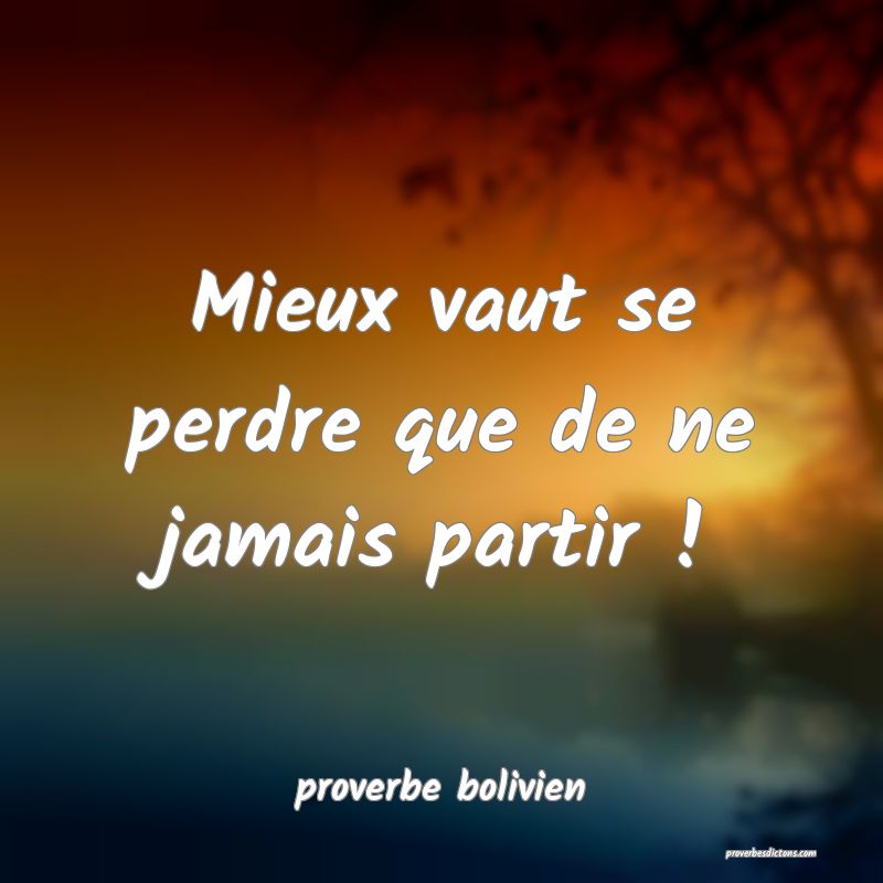 Mieux vaut se perdre que de ne jamais partir